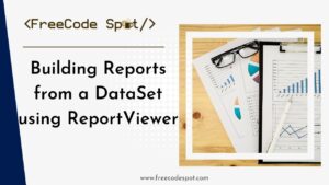 Adding Reportviewer on Windows Form Application | FreeCode Spot