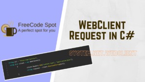 WebClient Request in ASP.NET Application | FreeCode Spot