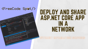 Deploy ASP.NET Core WebApp to a Local Network using IIS