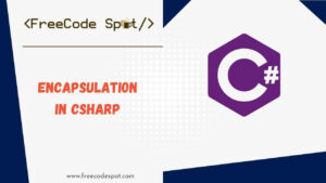 Encapsulation in CSharp