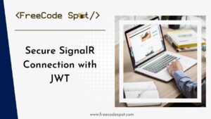 Secure SignalR Connection with JWT in ASP.NET Core API